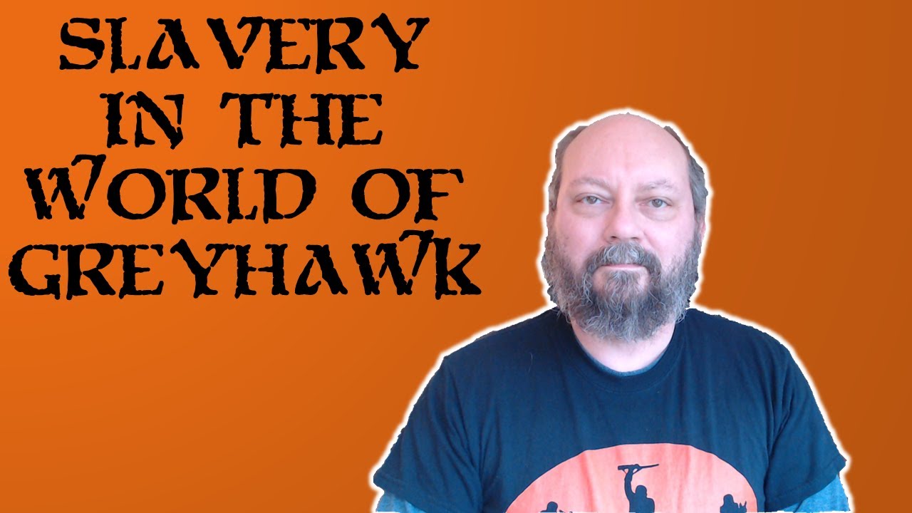 Slavery in Greyhawk - YouTube