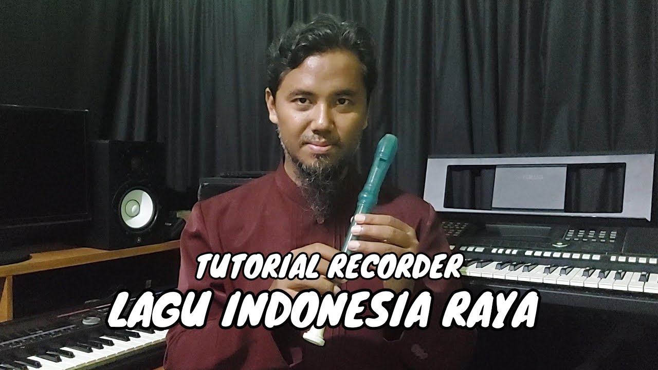 TUTORIAL RECORDER INDONESIA RAYA - YouTube