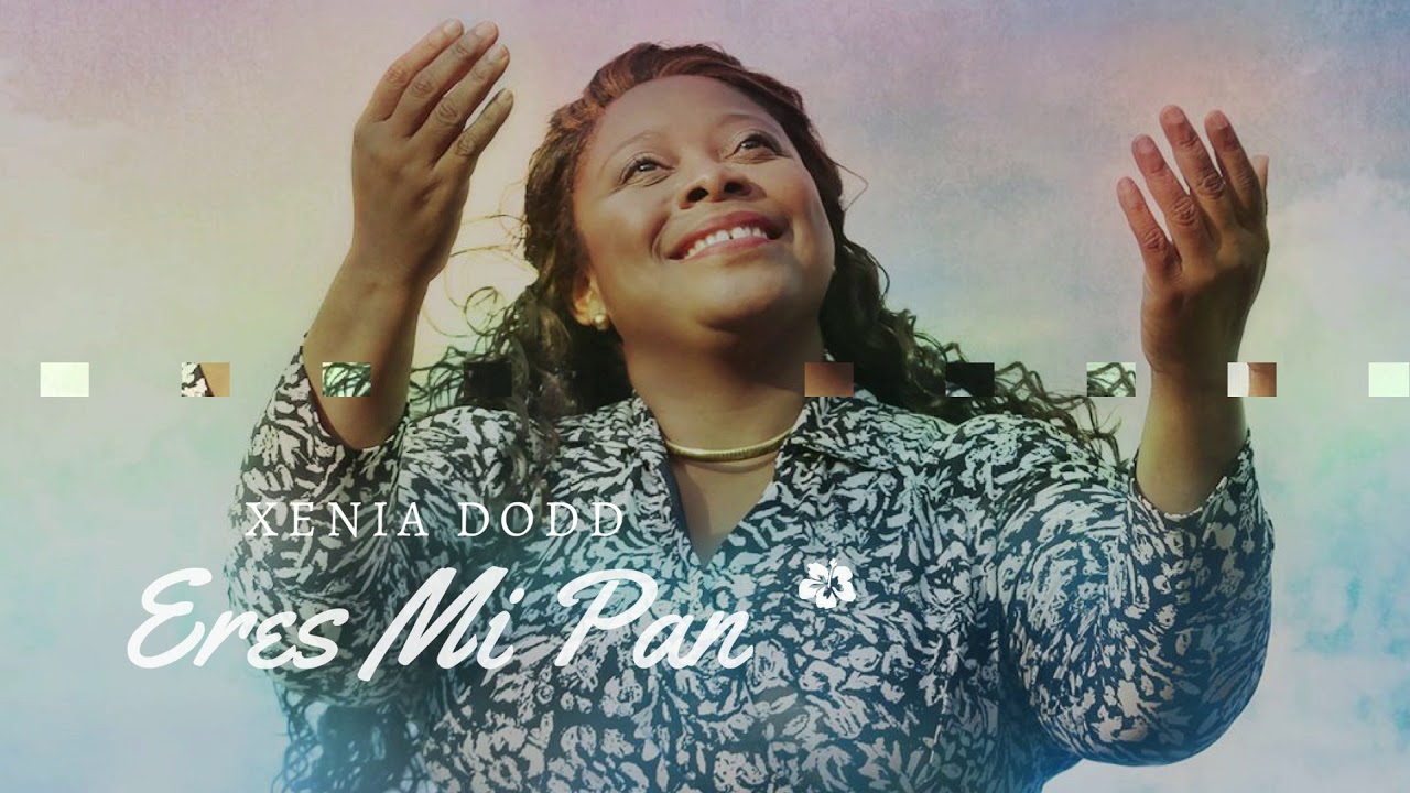 Xenia Dodd -"Eres Mi Pan" (Letra/Lyrics) - YouTube