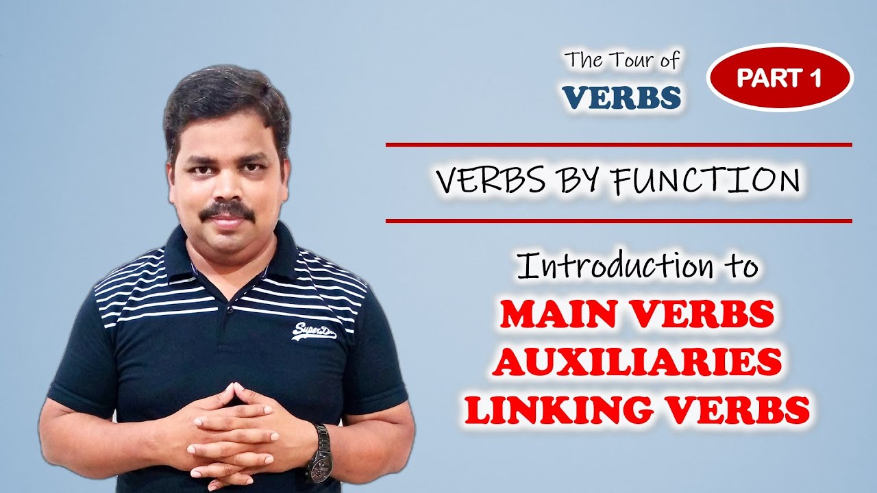 Part 1 | Tour of Verbs | Verbs by Function | Main Verbs, Auxiliary ...