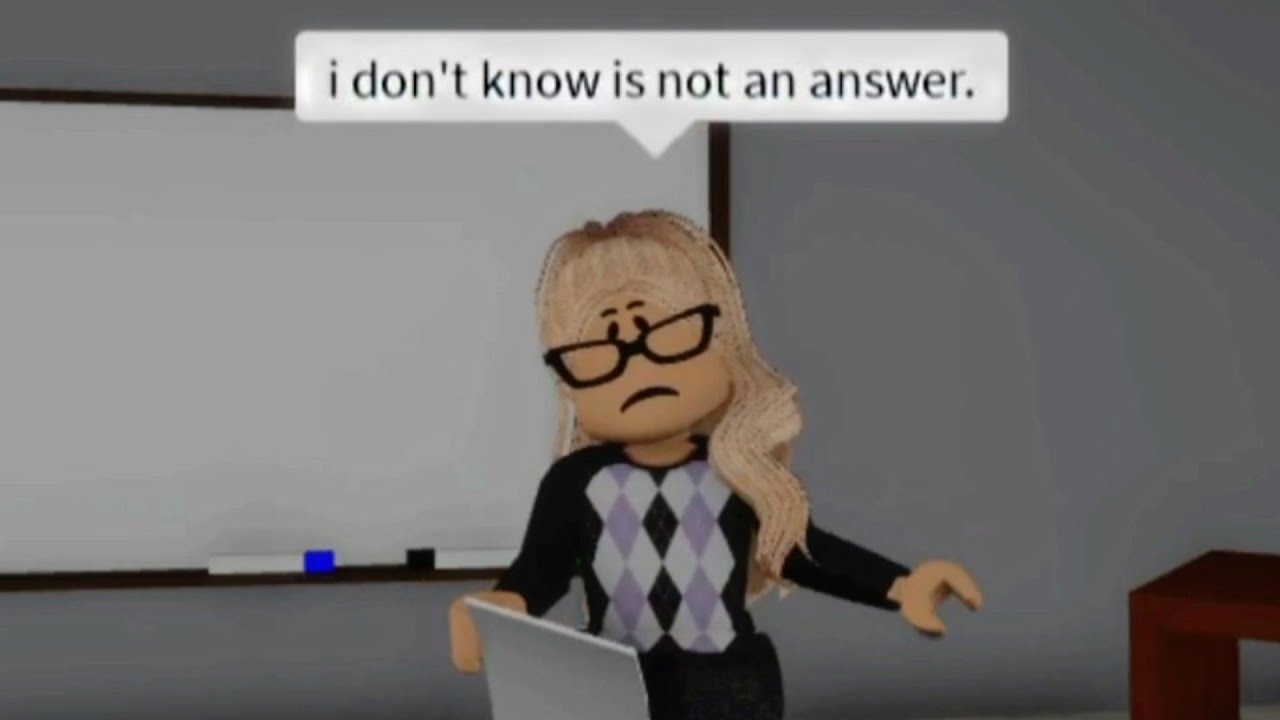 When your teacher keeps calling you to answer a question (meme) ROBLOX ...