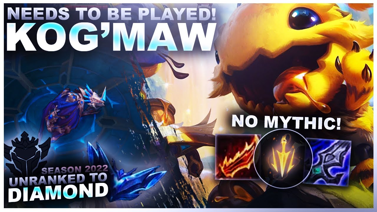KOG'MAW SHOULD BE PLAYED... HE'S STRONG! - Unranked to Diamond | League ...