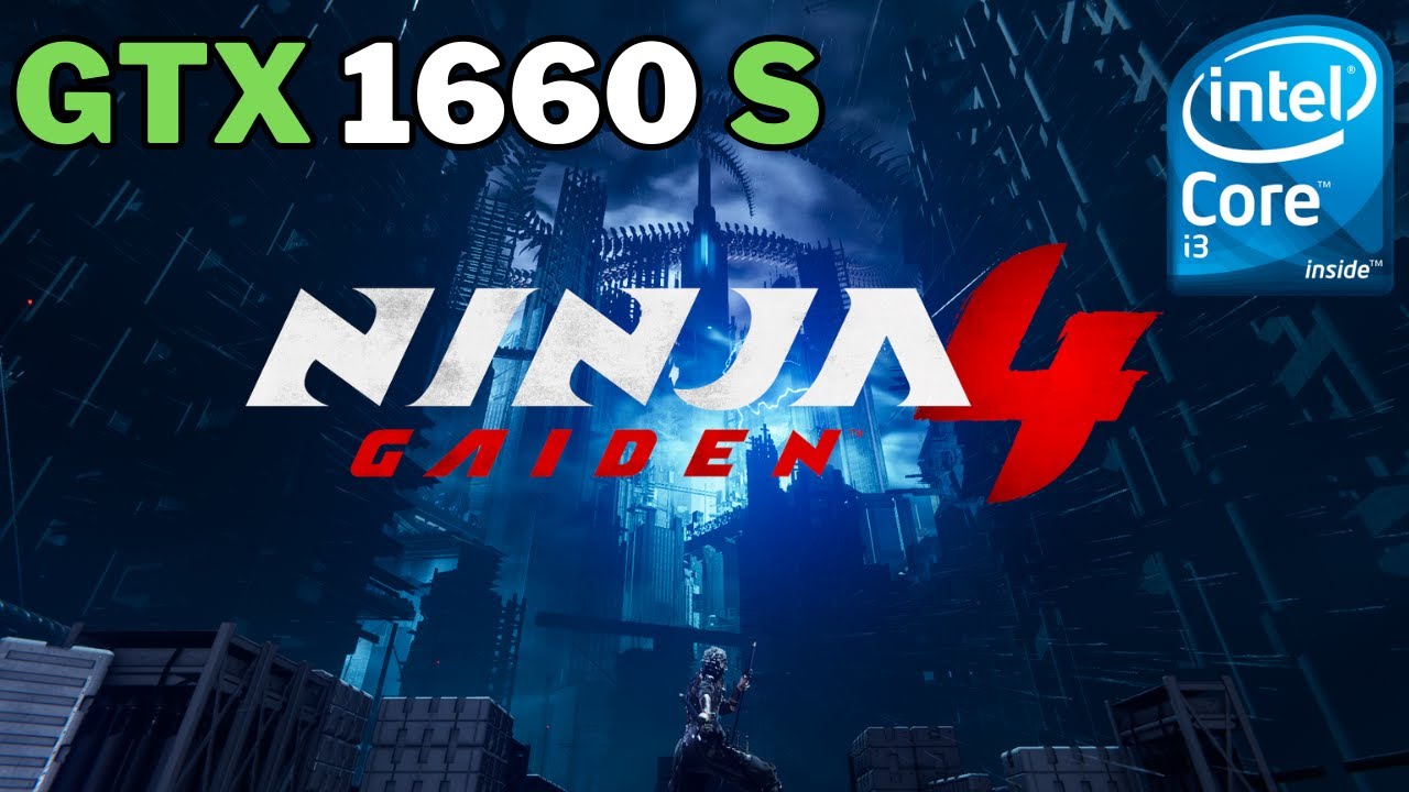 NINJA GAIDEN 4 Benchmark | GTX 1660 SUPER & i3 12100F - YouTube