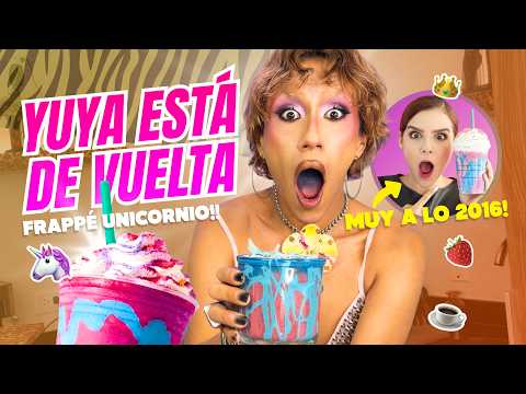 YUYA ESTA DE VUELTA! 🦄 FRAPPE DE UNICORNIO 🌈 muy a lo 2016 | RECETRANS Cap. 2