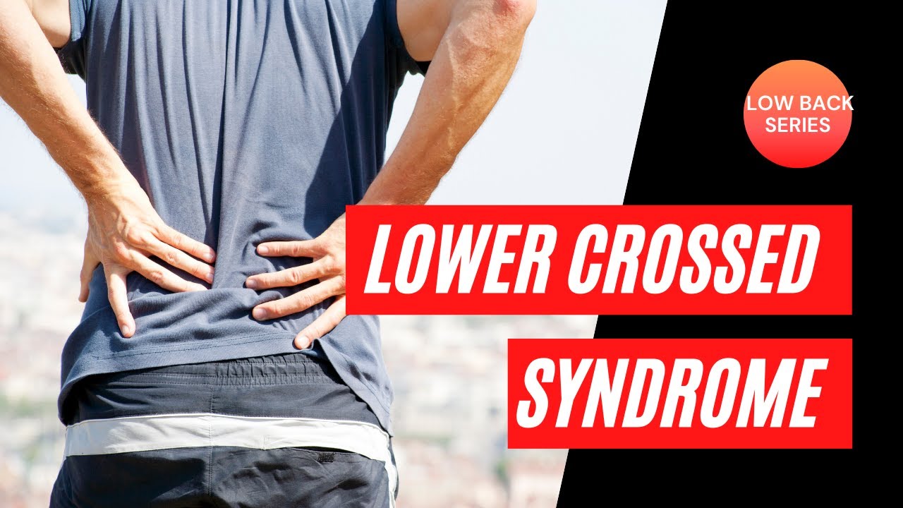 MUSCULAR IMBALANCE AND LOW BACK PAIN! Lower Crossed Syndrome - YouTube