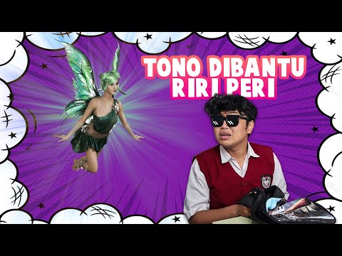 RIRI PERI SERIES : KISAH TONO YANG SELALU APES