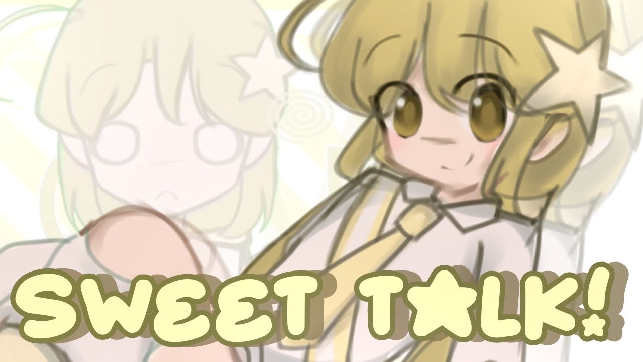 SWEET TALK! [Animation Meme] - YouTube