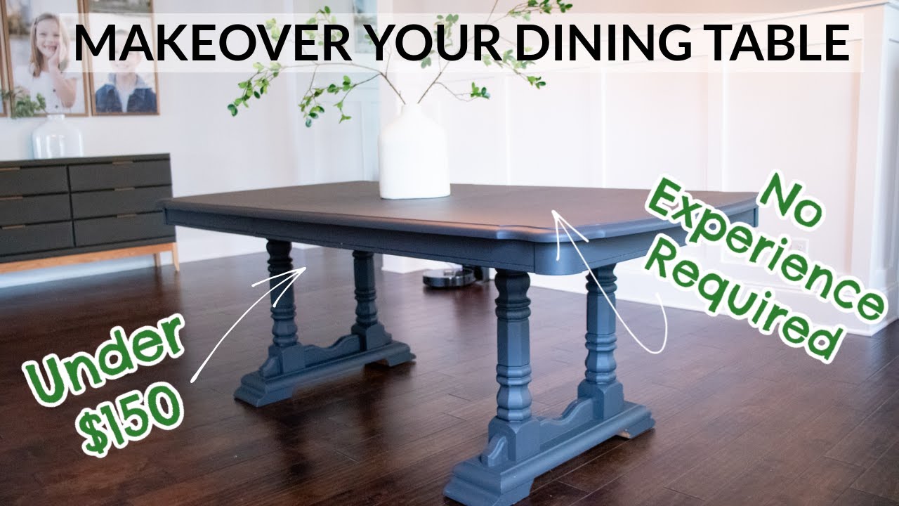 DON'T BUY NEW FURNITURE! // Dining Table Makeover DIY For Under $150 ...