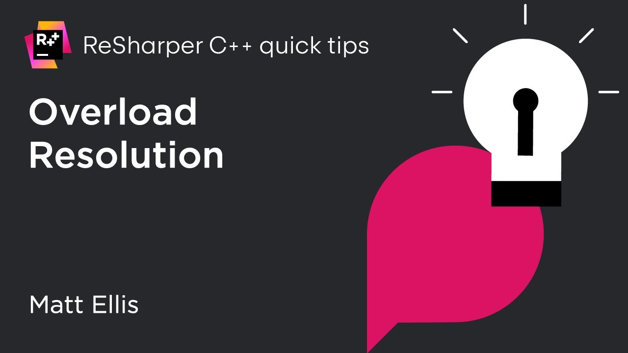 ReSharper C++ Quick Tips: Overload Resolution - YouTube