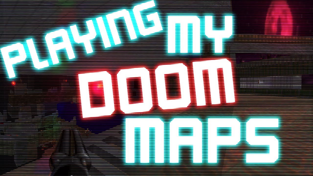 Playing My Doom Map's (Waterloo & Bedroom) - YouTube