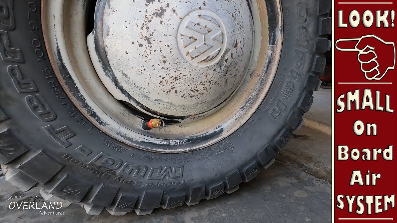 VW BUS - My Off-Road Tire Air Management - Vintage Overland Adventure ...