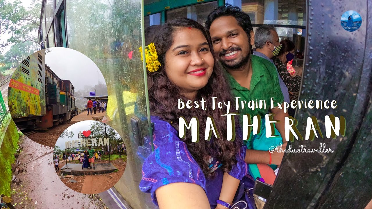 Matheran Part 4 | Asia’s smallest Hill station | Best Toy Train ...
