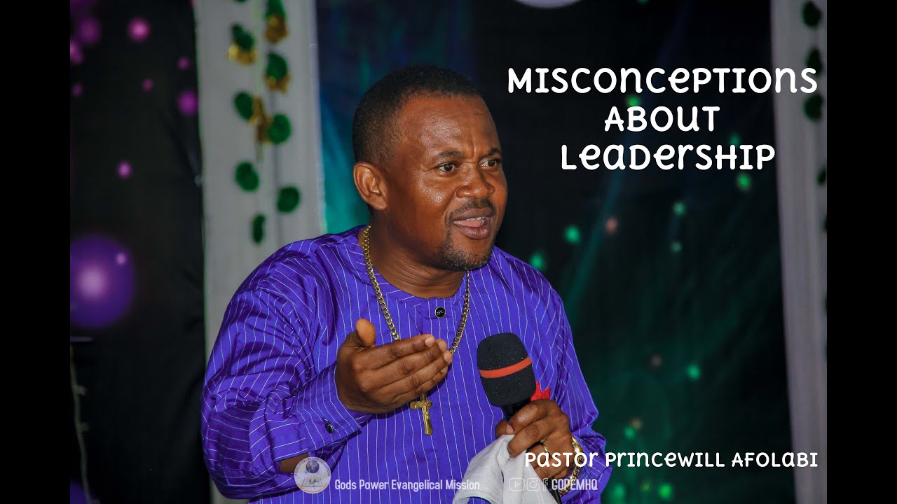 Misconceptions About Leadership | Understanding Leadership | Pastor ...