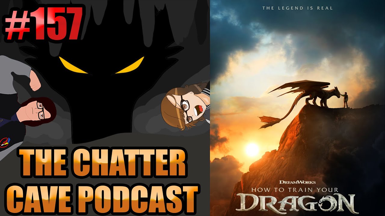 The Chatter Cave Podcast #157 | How To Train Your Dragon (2025) Review ...