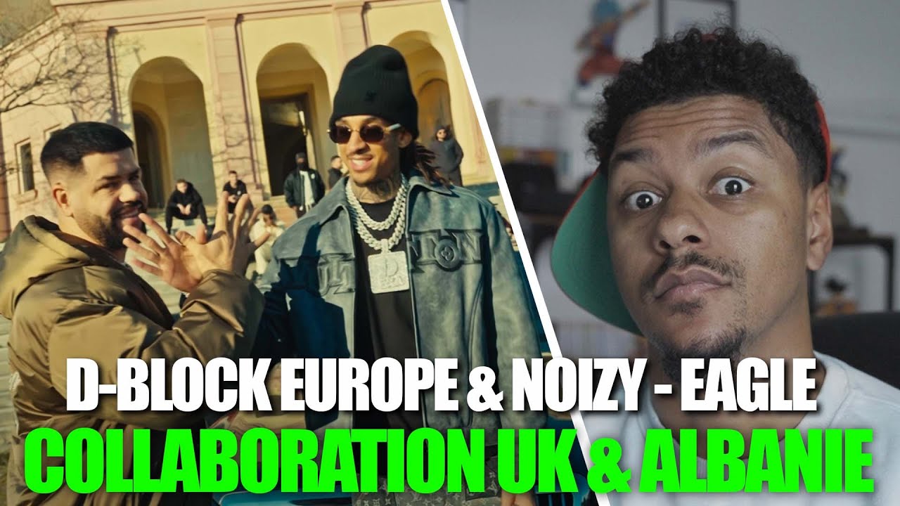 Je réagis à D-Block Europe - Eagle ft. Noizy | REACTION & AVIS - YouTube