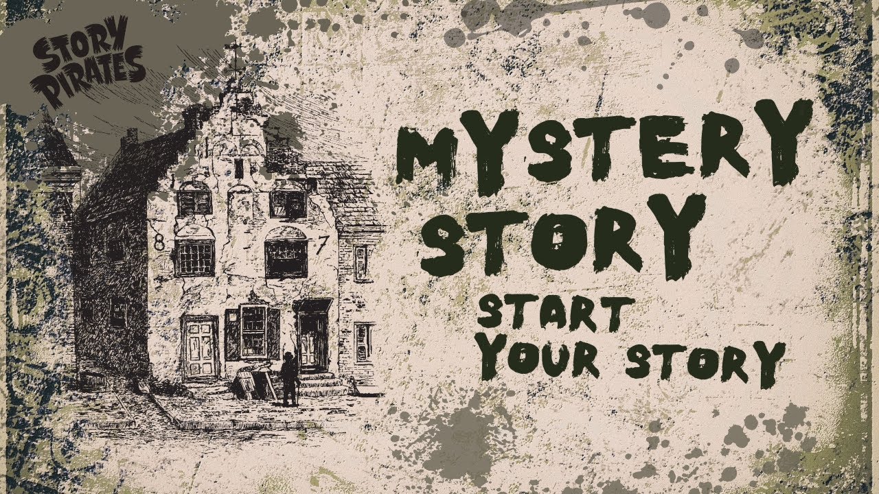Mystery Setting | How to Start a Mystery Story | Story Pirates ...
