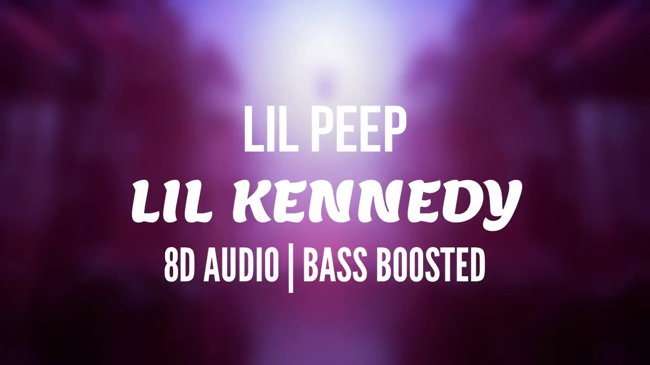Lil Peep - Lil Kennedy (8D Audio) - YouTube