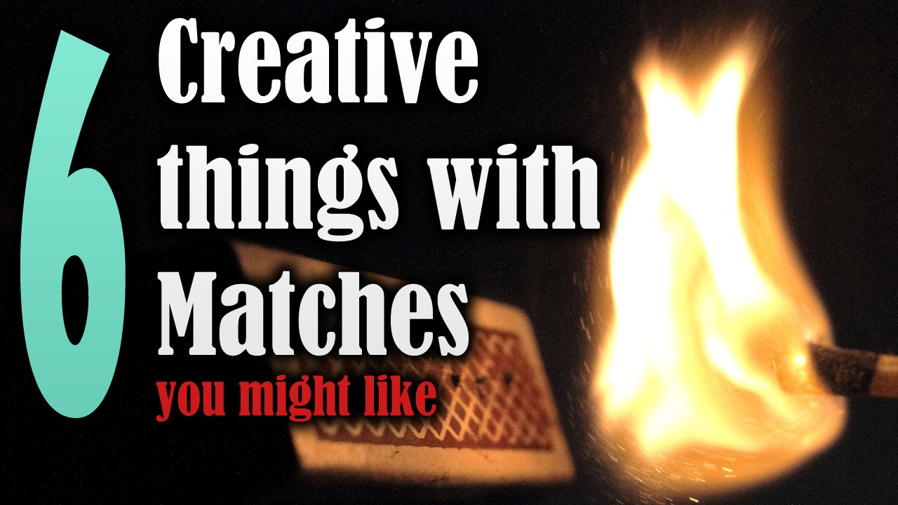 6 Awesome Tricks with Matches Part 2 - YouTube