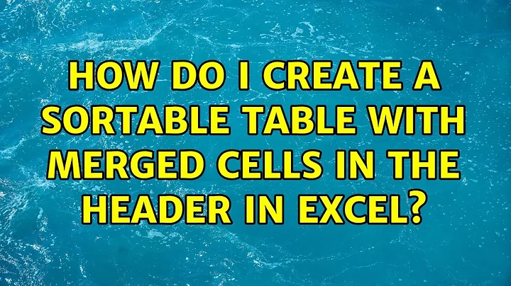 Solved How Do I Create A Sortable Table With Merged 9to5Answer solved-how-do-i-create-a-sortable-table-with-merged-9to5answer