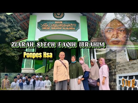 Ziarah Syech faqih Ibrahim putra dari pamijahan dan menantu raja ...