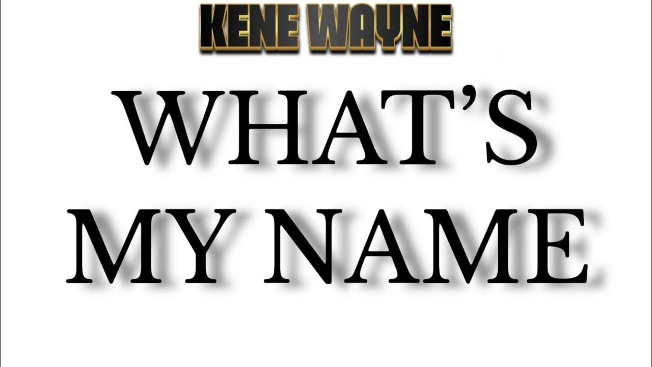 “WHATS MY NAME “ Kene Wayne #countrymusic #kenewayne - YouTube
