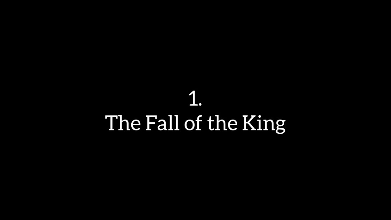 1. The Fall of the King - YouTube