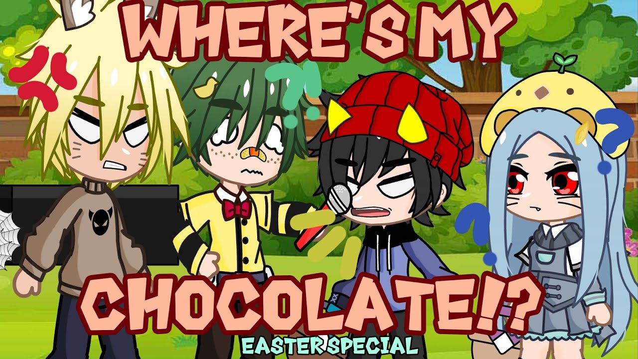 🍫Where's my Chocolate!?🍫//BNHA//MHA//GC//Easter Special - YouTube