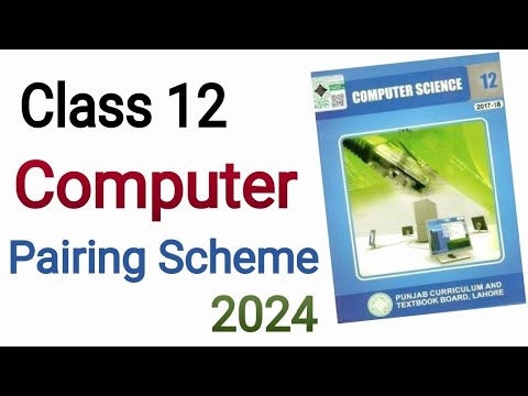 12th Class Computer Pairing Scheme 2024 | 2nd Year Computer Scheme 2024 | Computer 12 Scheme ...