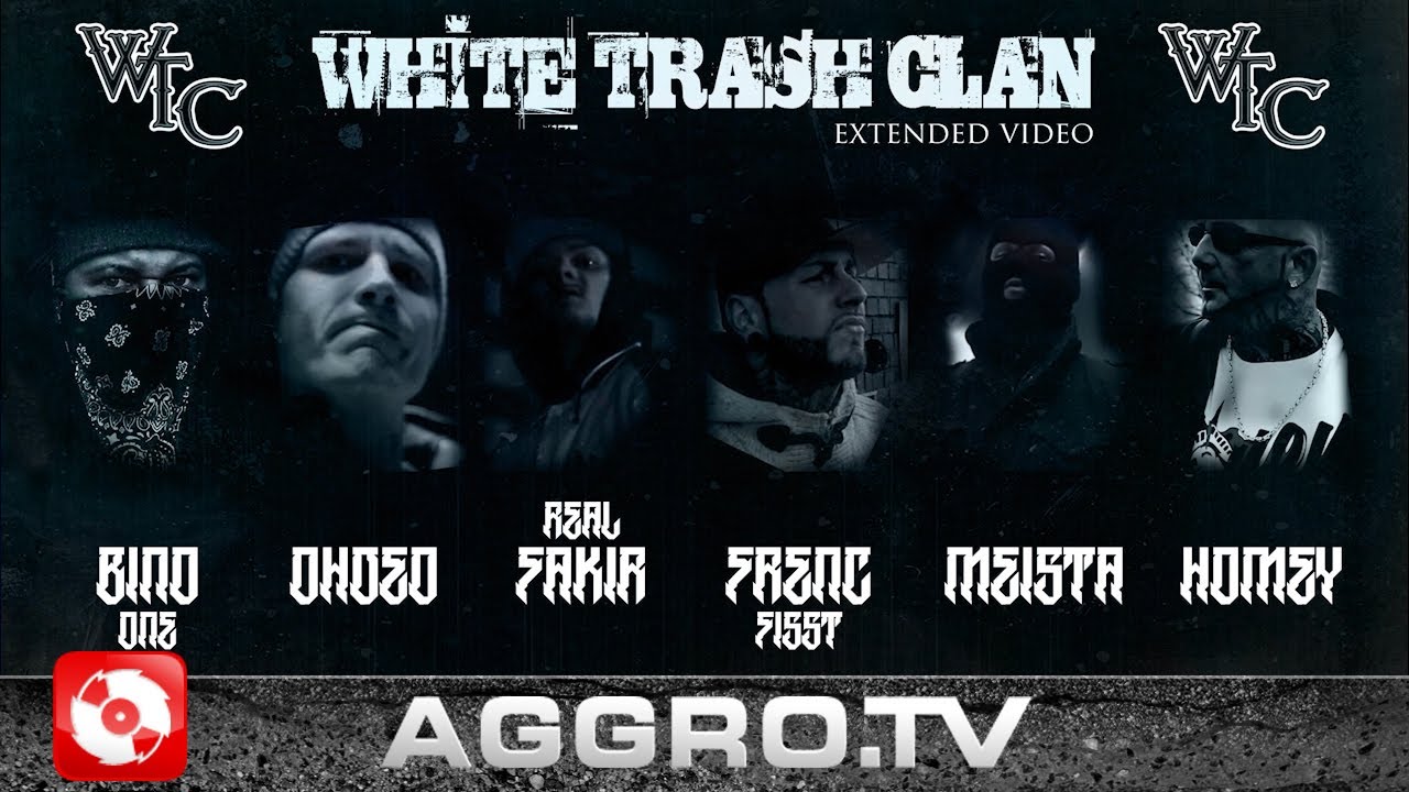 WHITE TRASH CLAN - BINO ONE,OHDEO,REAL FAKIR,FRENC FISST,MEISTA,HOMEY ...