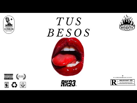 Tus Besos - RK23 (Official Video) || La Balsa Records ⚜️