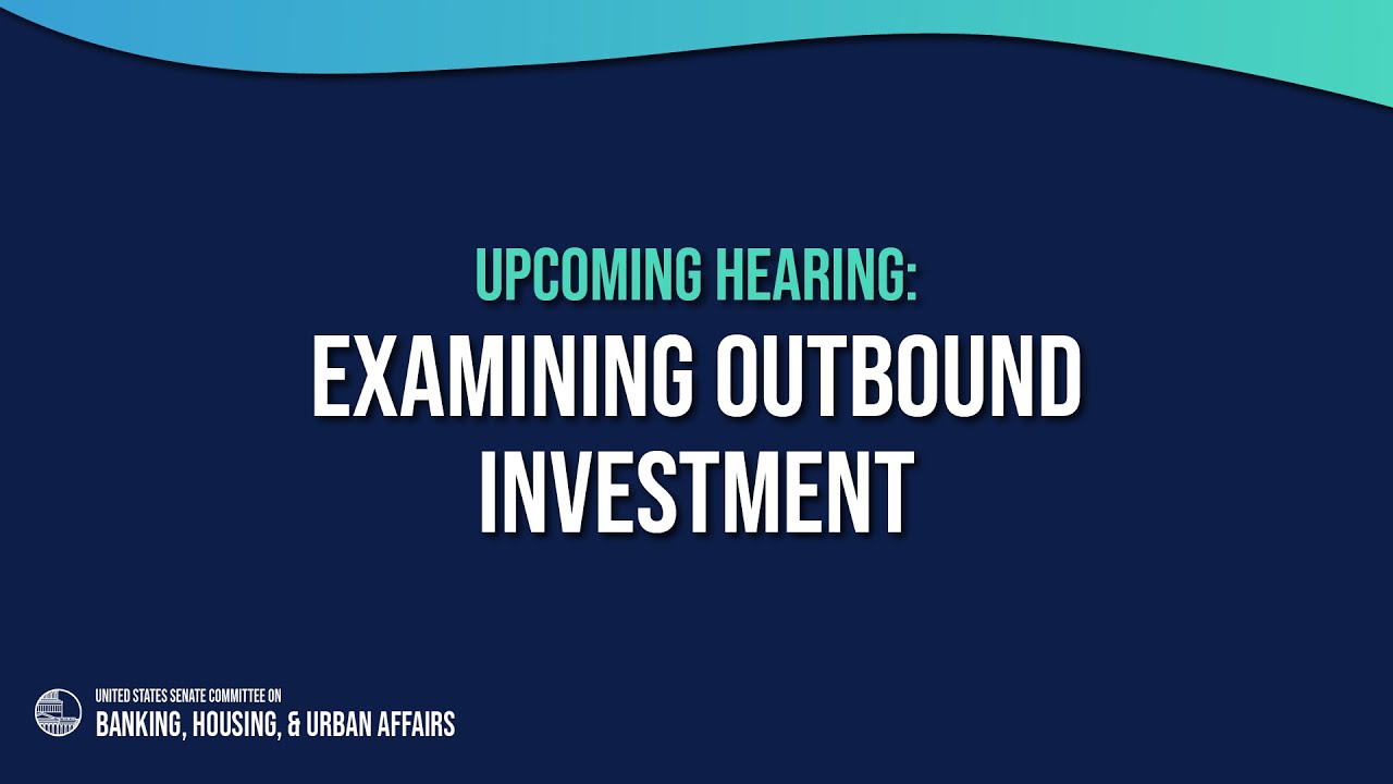 Examining Outbound Investment - YouTube
