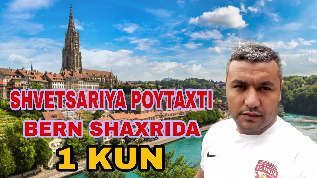 Shvetsariya poytaxti Bern shaxrida bir kun (Switzerland Bern) Швейцария ...