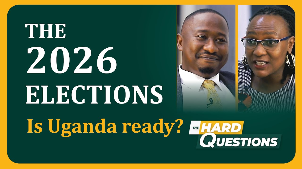 The 2026 elections - is Uganda ready? - Charity Ahimbisibwe on the Hard ...