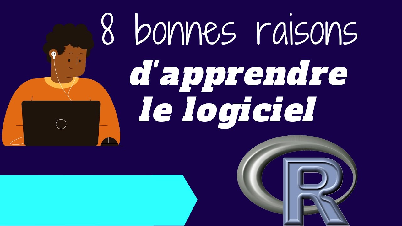 Top 8 raisons d'apprendre le logiciel R. - YouTube
