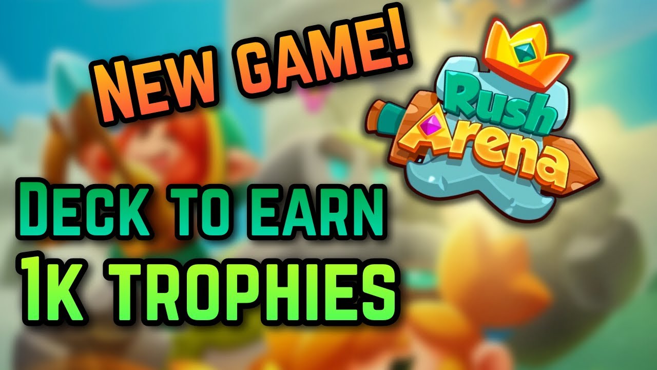 RUSH ARENA - HERE'S MY DECK for 1K TROPHIES (From the makers of Rush ...