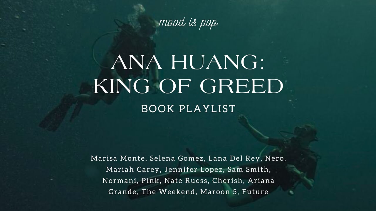 you are reading Ana Huang: King of Greed [book playlist] | Alessandra ...