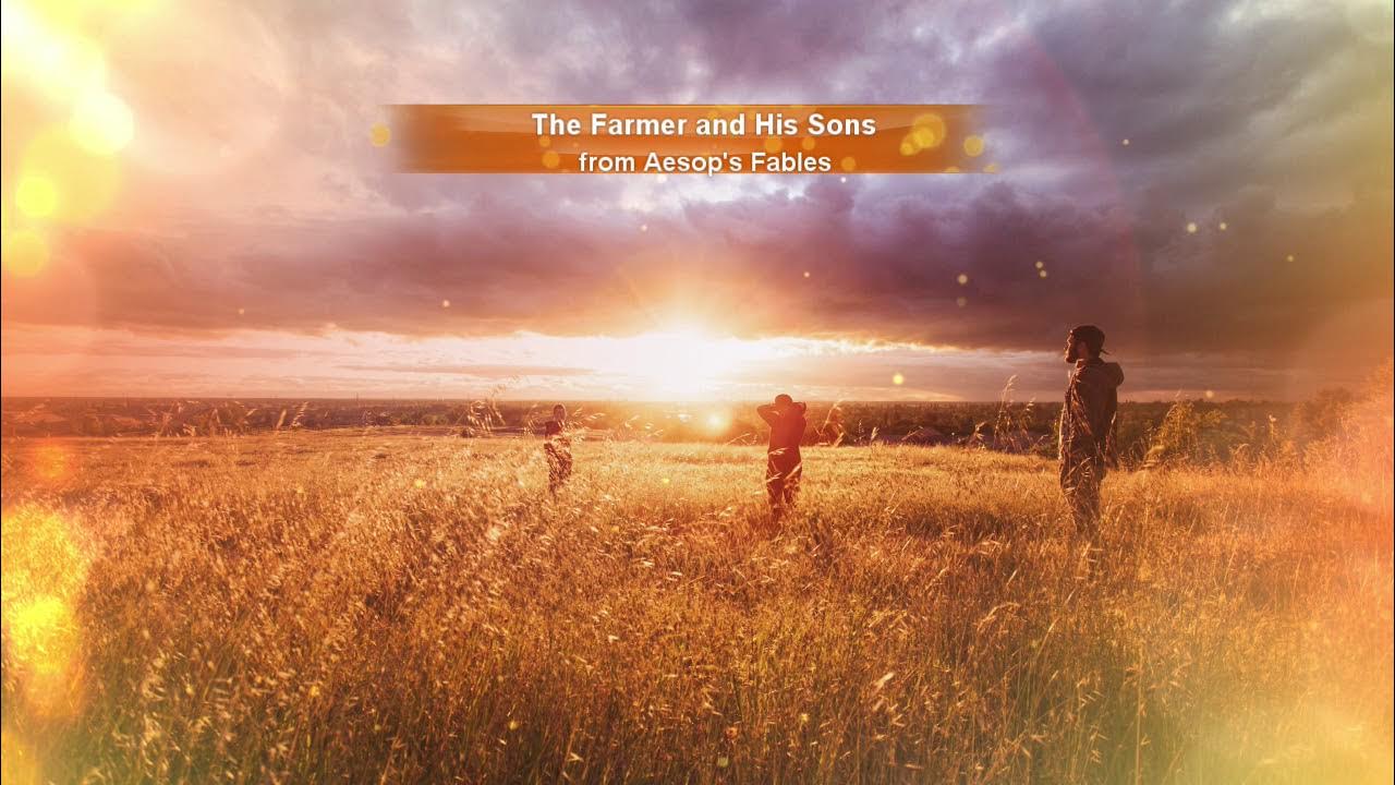 Aesop's Fables: The Farmer and His Sons - Narration - YouTube