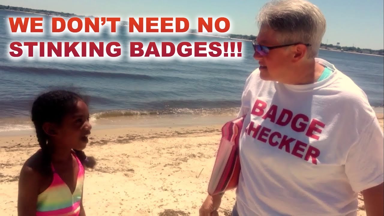 WE DON"T NEED NO STINKING BADGES - YouTube