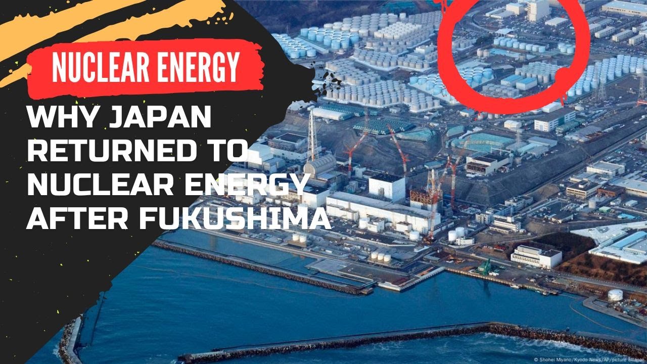 Why Japan Returned to Nuclear Energy After Fukushima - YouTube