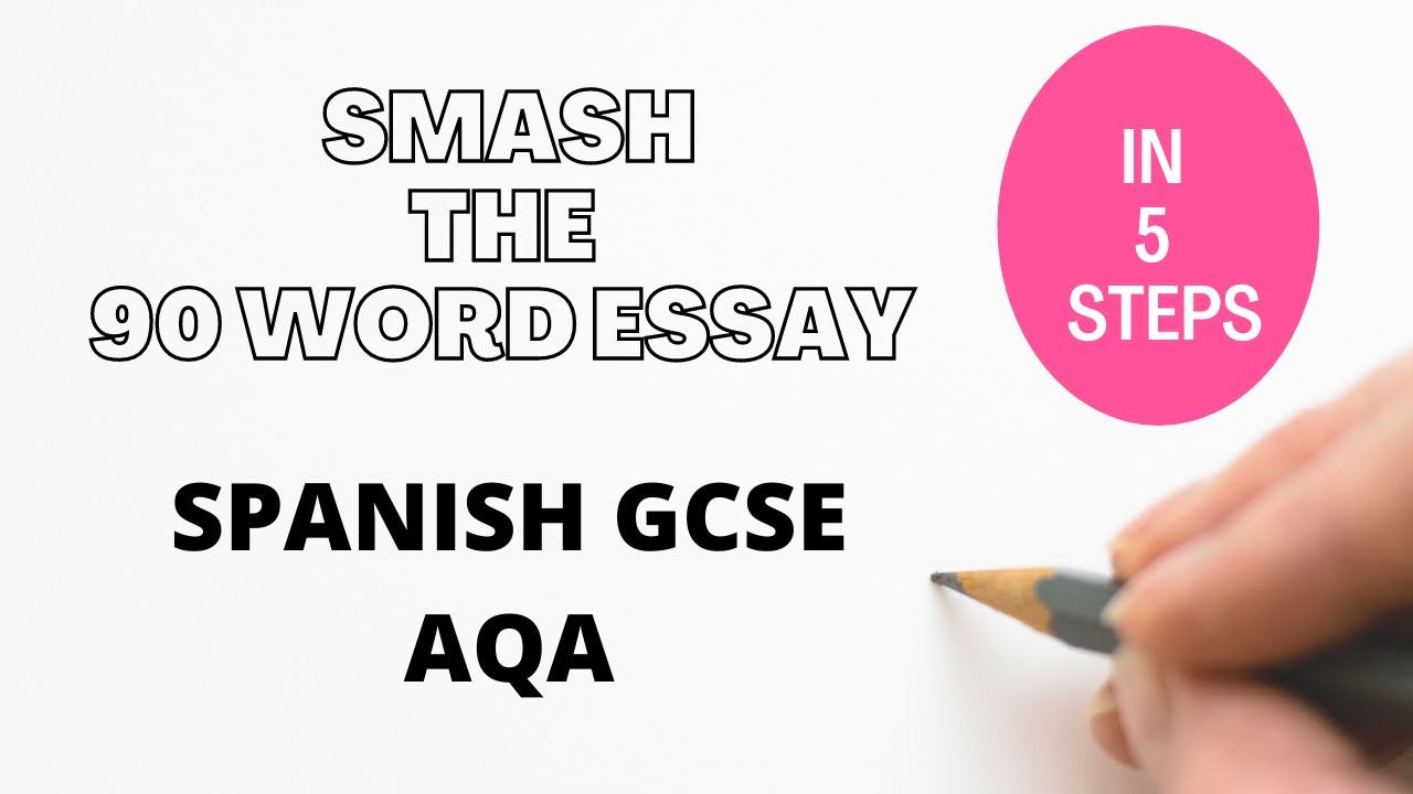 5 steps to Smash the 90 word essay (SPANISH GCSE) - YouTube