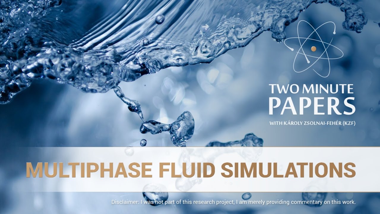 Multiphase Fluid Simulations | Two Minute Papers #113 - YouTube