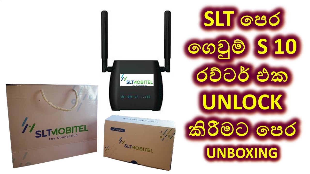 SLT පෙර ගෙවුම් S 10 රව්ටර් එක UNLOCK කිරීමට පෙර UNBOXING - YouTube
