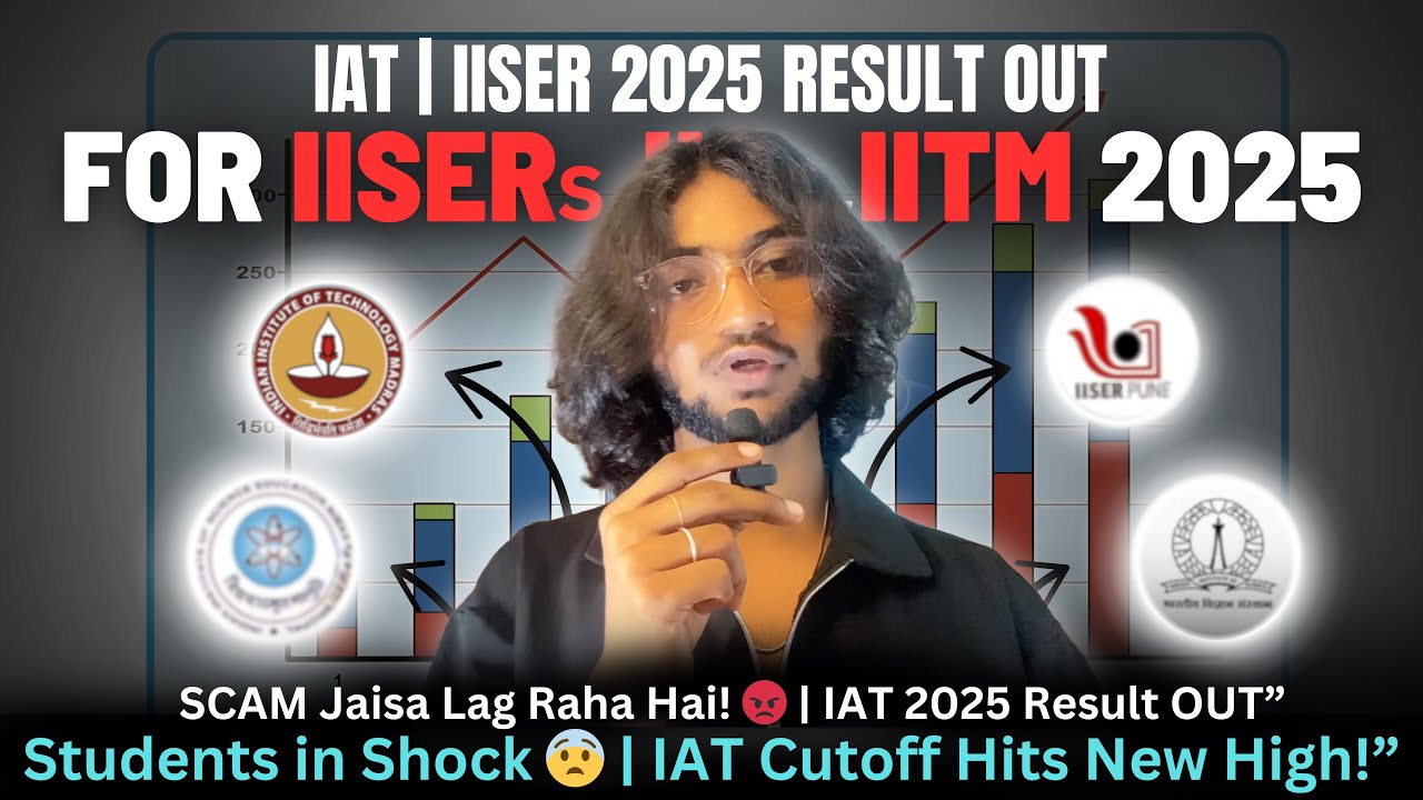 “IAT 2025 Result OUT 🔥 | Cutoff Shock for IISER, IITM! Scam Jaisa Lag ...