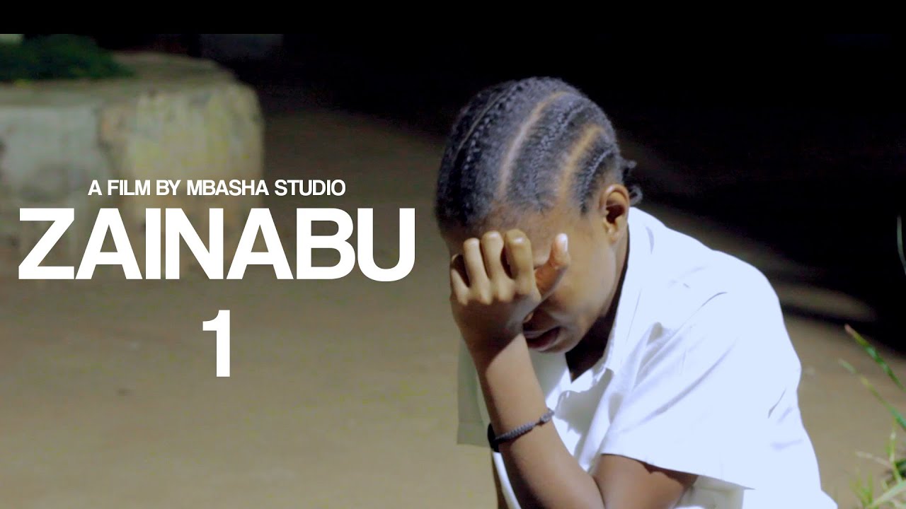 ZAINABU | SEHEMU YA KWANZA - YouTube