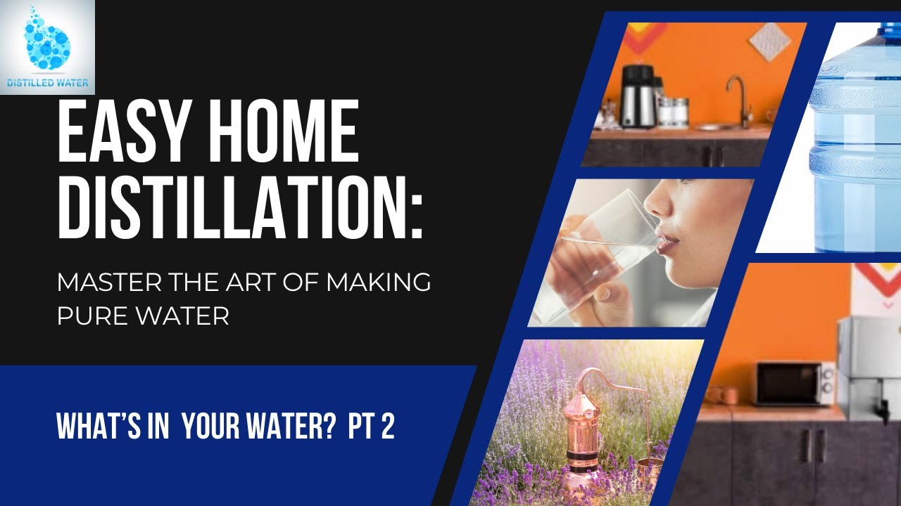 Easy Home Distillation: Master the Art of Making Pure Water (Part 2 ...