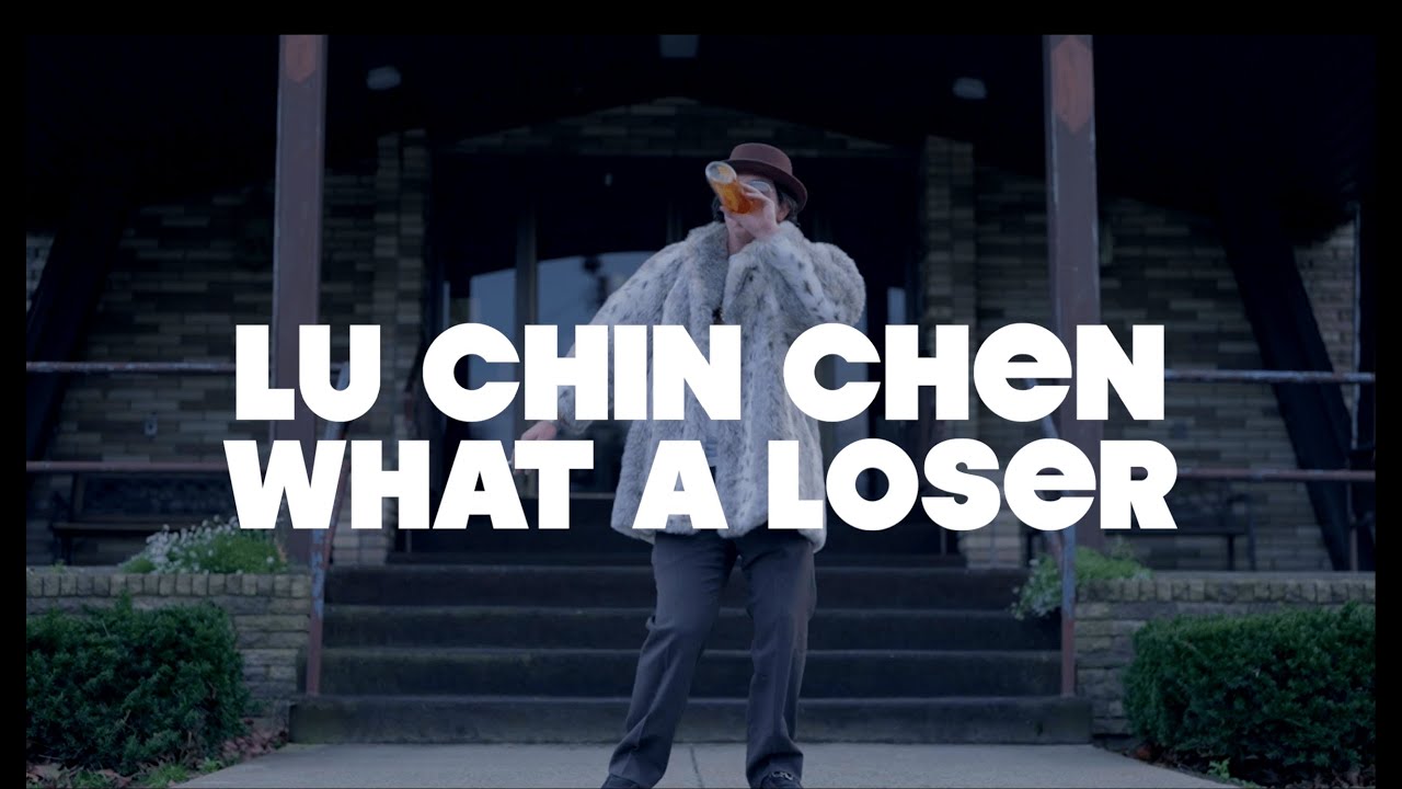 Lu Chin Chen - What a Loser (Official Video) [HD] - YouTube