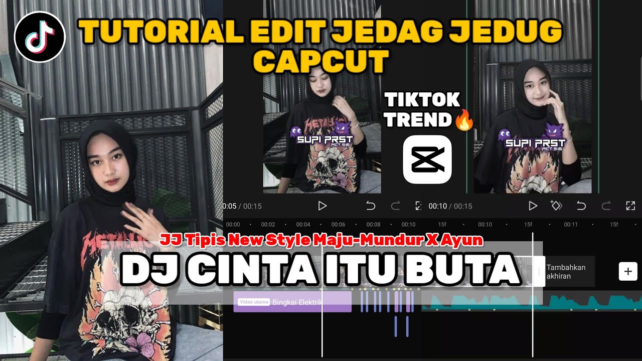 Tutorial Edit Jedag Jedug Capcut DJ CINTA ITU BUTA || Jj New Style Maju-Mundur X Ayun - YouTube