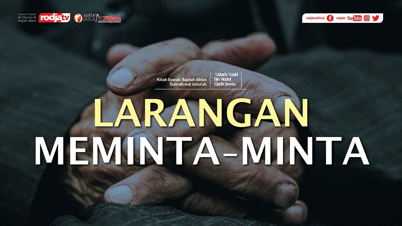 Larangan Meminta-minta (Kitab Syarah Aqidah) - Ustadz Yazid bin Abdul ...