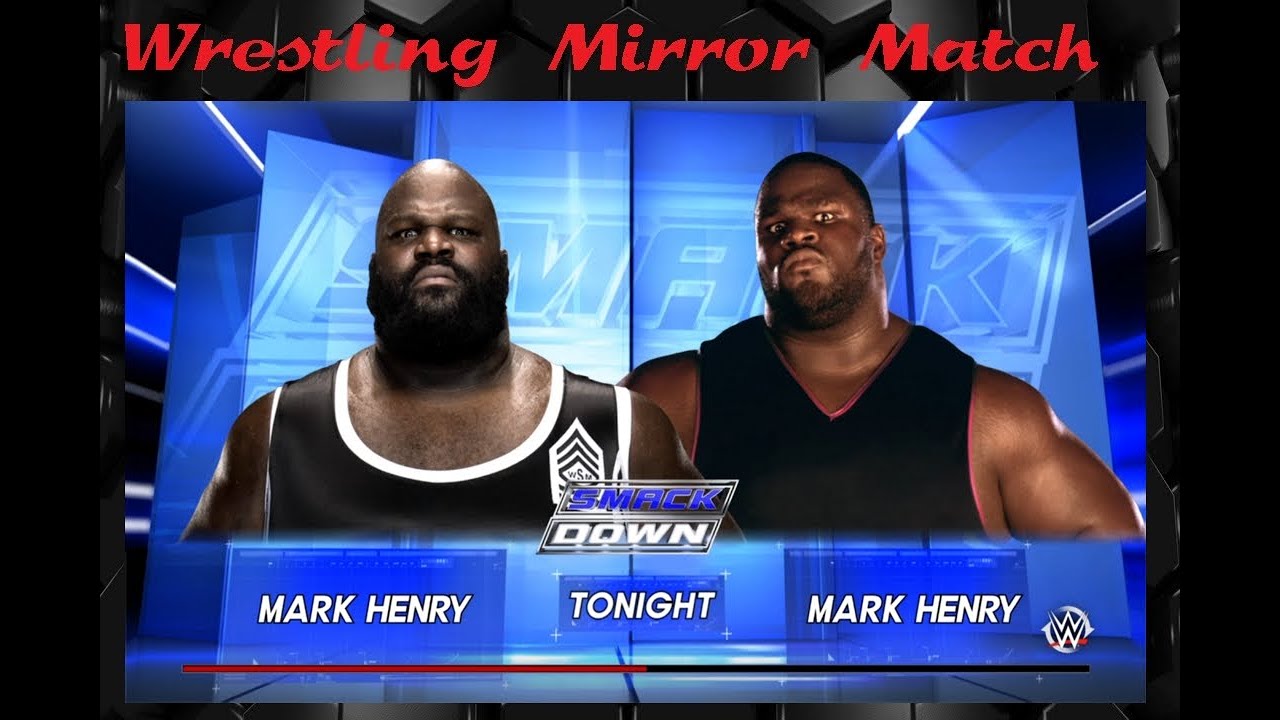 Wrestling Mirror Match - Mark Henry Vs Mark Henry - YouTube