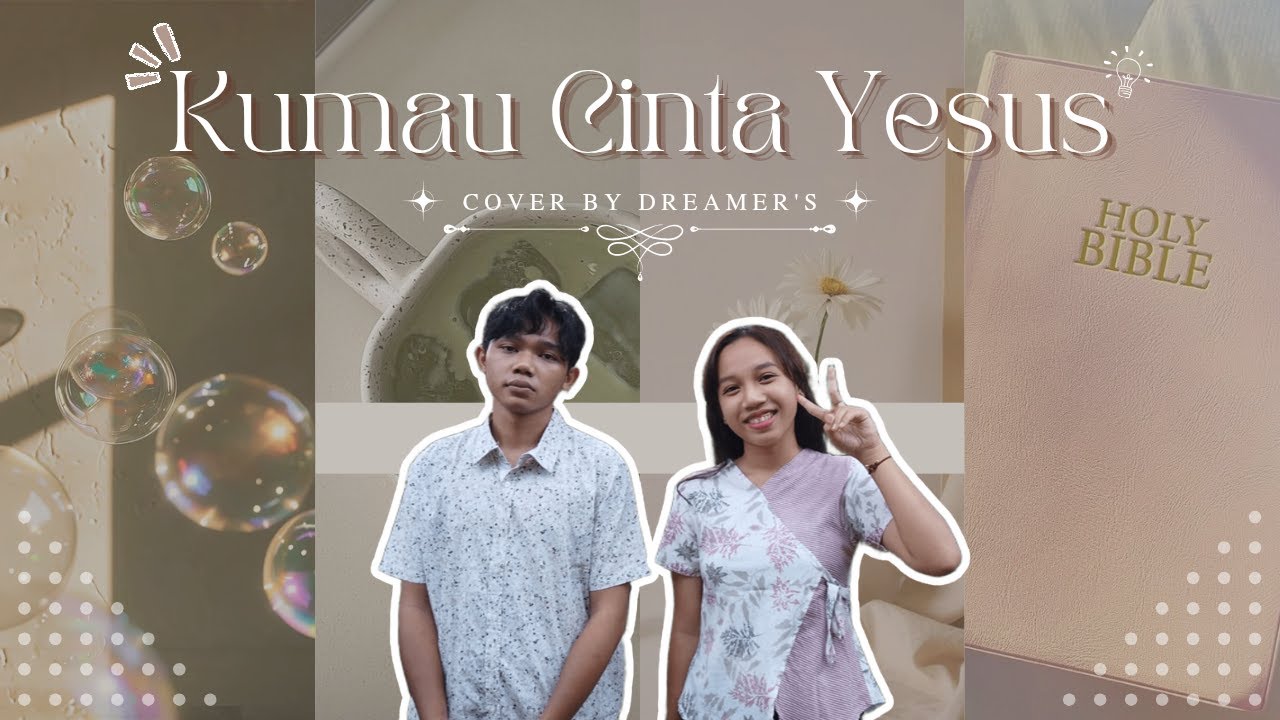 Ku Mau Cinta Yesus - Dreamers Cover | Citra Scholastika - YouTube